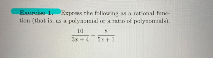 Solved Exercise 1. Express the following as a rational func- | Chegg.com