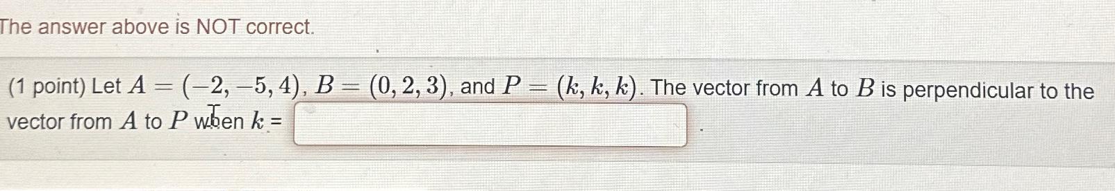 Solved The answer above is NOT correct.(1 ﻿point) ﻿Let | Chegg.com