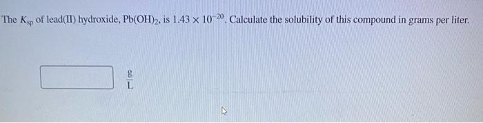 Solved The Ksp of lead (II) ﻿hydroxide, Pb(OH)2, ﻿is 1.43 ﻿x | Chegg.com