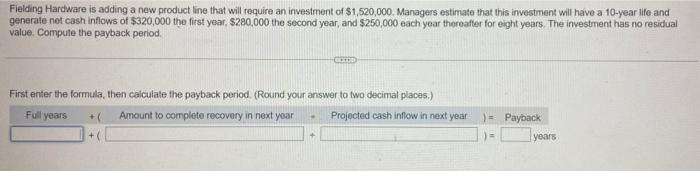 Solved Fielding Hardware is adding a new product line that | Chegg.com