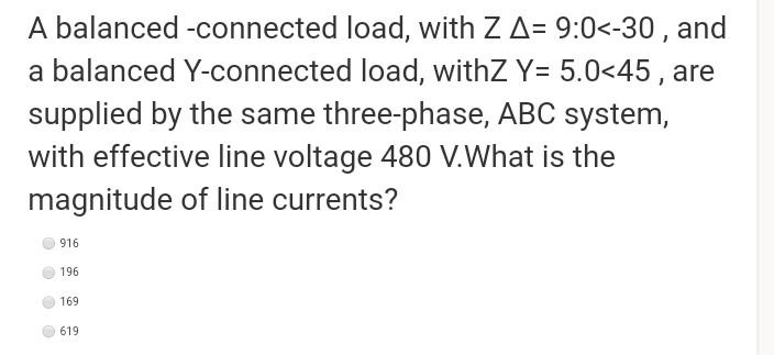 Solved A balanced-connected load, with ZA= 9:0