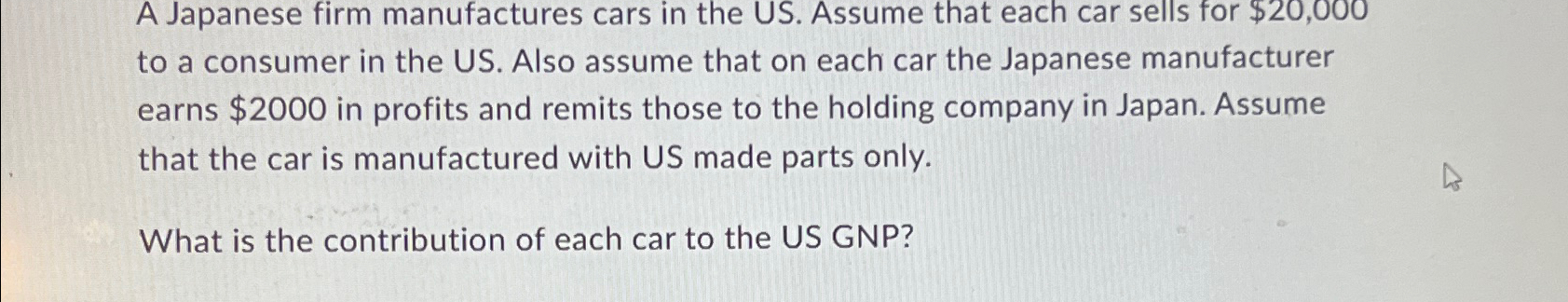 Solved A Japanese firm manufactures cars in the US. ﻿Assume | Chegg.com