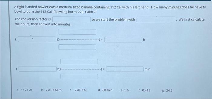 Solved A right-handed bowler eats a medium sized banana | Chegg.com