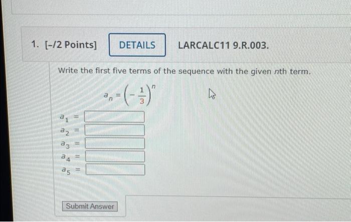 Solved 1. [-/2 Points] 25 Write the first five terms of the | Chegg.com