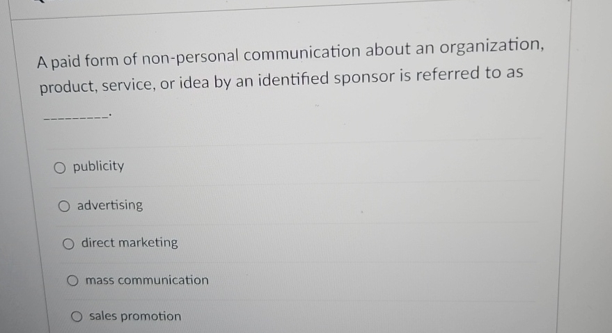 Solved A paid form of non-personal communication about an | Chegg.com