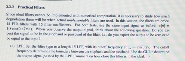 Solved 2.2.2 Practical Filters Since ideal filters cannot be | Chegg.com