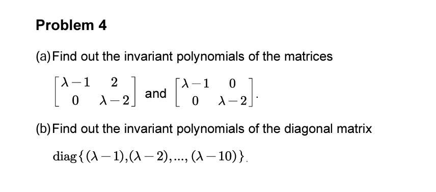 (a) Find out the invariant polynomials of the | Chegg.com