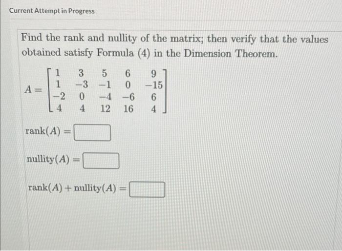 Solved Current Attempt in Progress Find the rank and nullity | Chegg.com