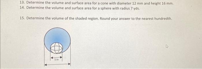 Solved 13. Determine the volume and surface area for a cone | Chegg.com