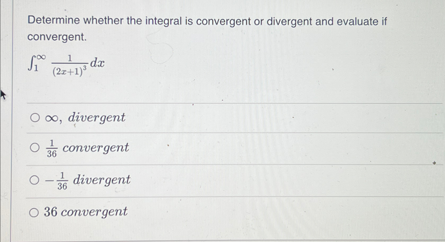 Solved Determine whether the integral is convergent or | Chegg.com