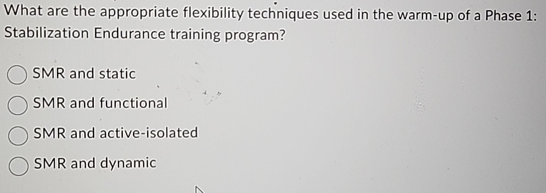 Solved What are the appropriate flexibility techniques used | Chegg.com