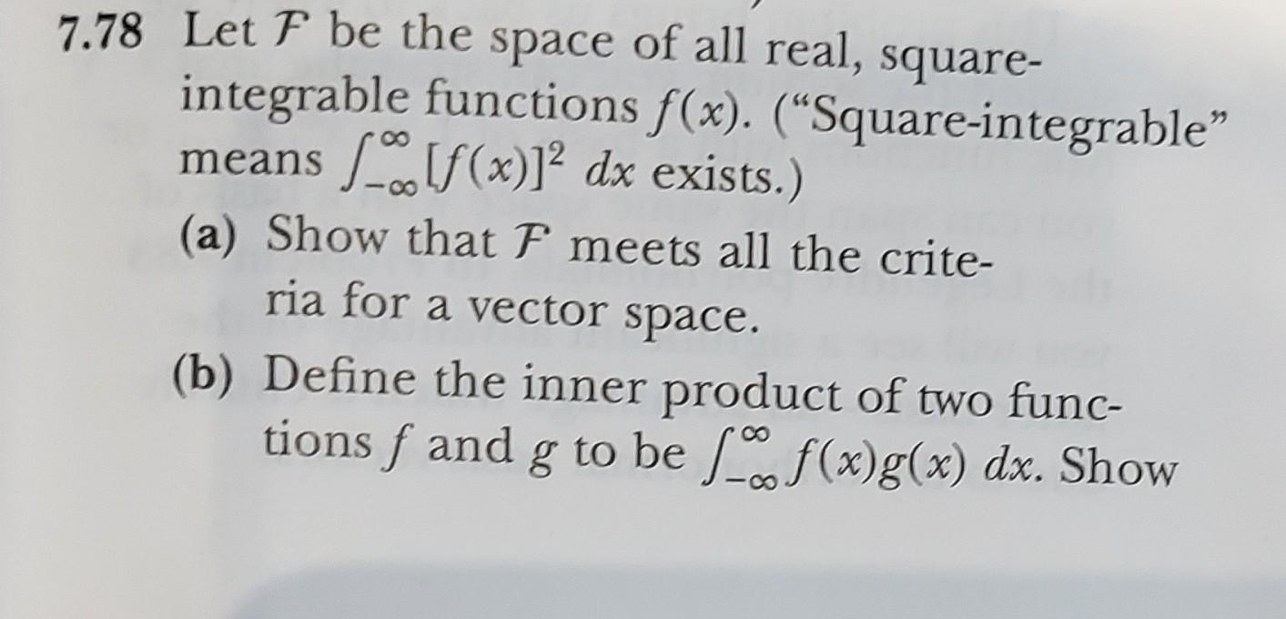 Solved 7.78 Let F be the space of all real, squareintegrable | Chegg.com
