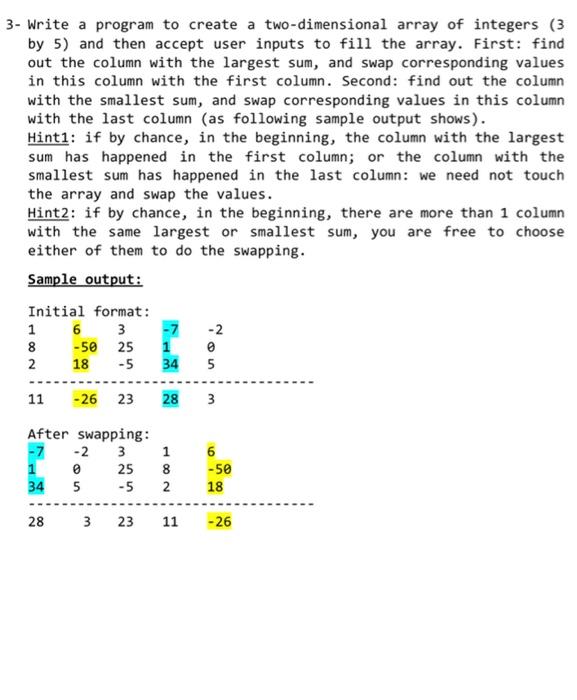 Solved 3- Write a program to create a two-dimensional array | Chegg.com