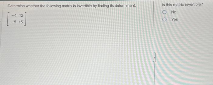 Solved Determine whether the following matrix is invertible | Chegg.com