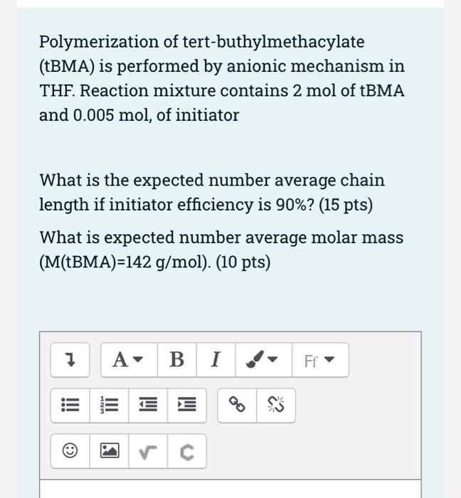 Polymerization of tert-buthylmethacylate (tBMA) is | Chegg.com
