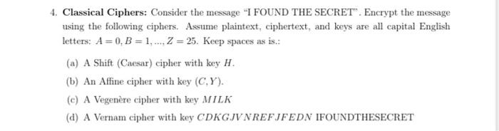 Solved 4. Classical Ciphers: Consider the message "I FOUND | Chegg.com