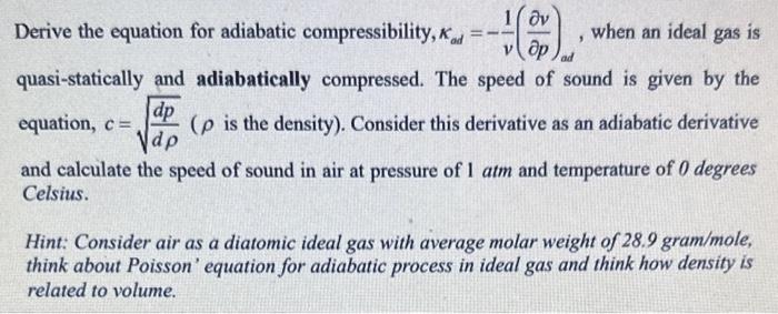 Solved Derive the equation for adiabatic compressibility, | Chegg.com