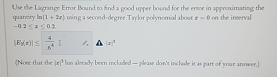 Solved Use the Lagrange Error Bound to find a good upper | Chegg.com