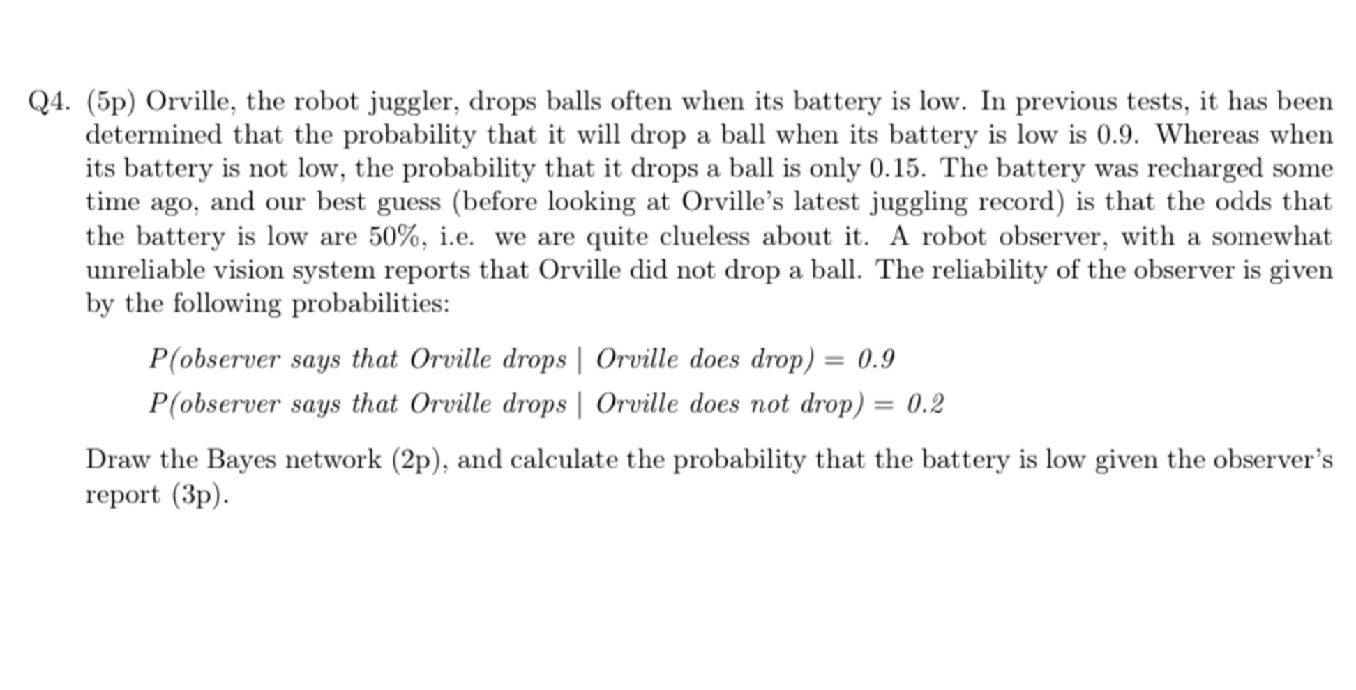 Solved Q4. (5p) ﻿Orville, the robot juggler, drops balls | Chegg.com