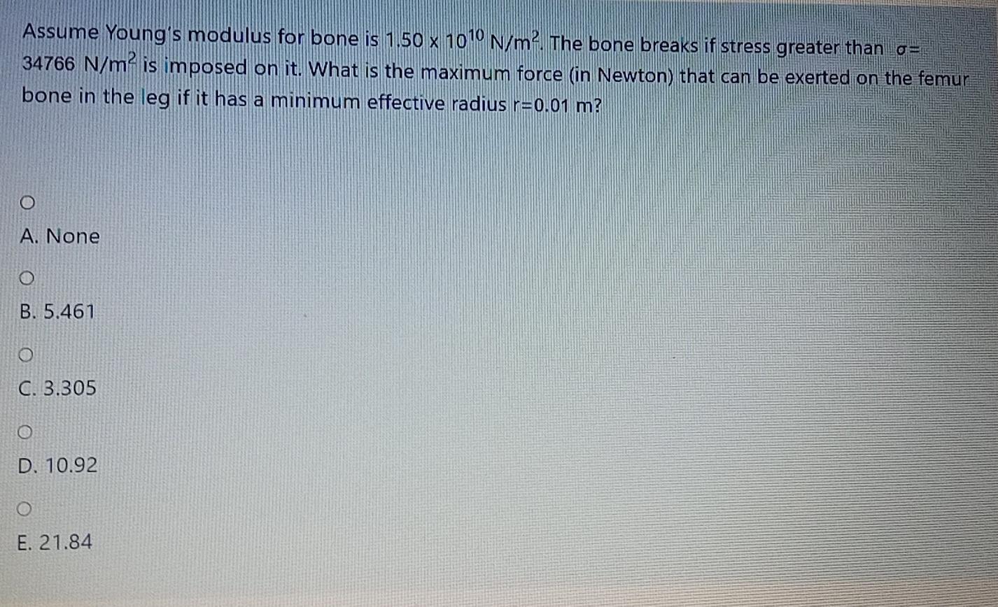 Solved Assume Young's modulus for bone is 1,50 x 1010 N/m? | Chegg.com