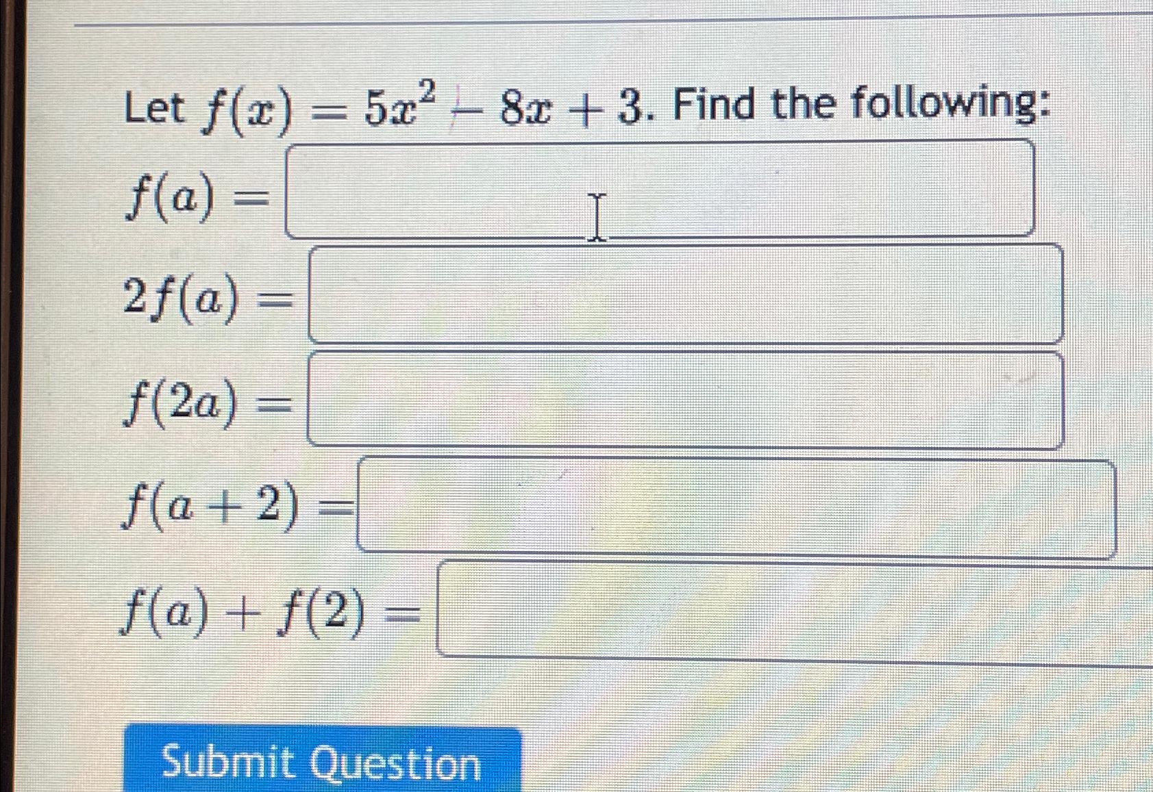 Solved Let f(x)=5x2-8x+3. ﻿Find the | Chegg.com
