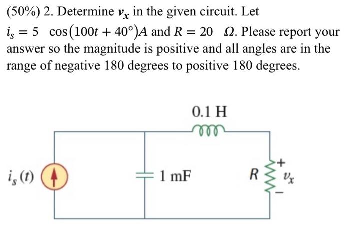 Solved (50\%) 2. Determine vx in the given circuit. Let | Chegg.com