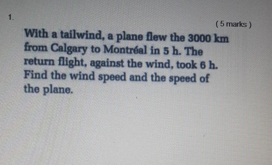 Solved (5 marks ) With a tailwind, a plane flew the 3000 km | Chegg.com