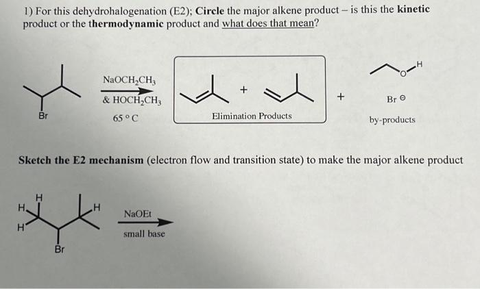 Solved 1) For this dehydrohalogenation (E2); Circle the | Chegg.com