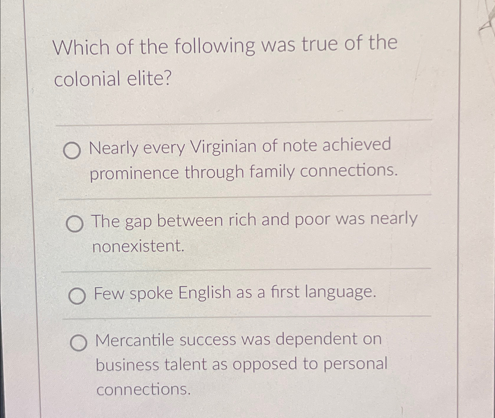 Solved Which of the following was true of the colonial | Chegg.com