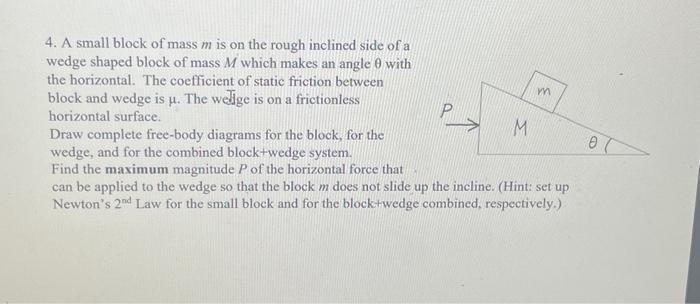 4. A small block of mass m is on the rough inclined | Chegg.com