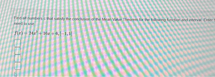 Solved Find all numbers c that satisfy the conclusion of the | Chegg.com