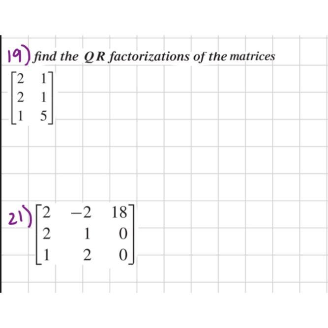 Solved find the QR ﻿factorizations of the | Chegg.com