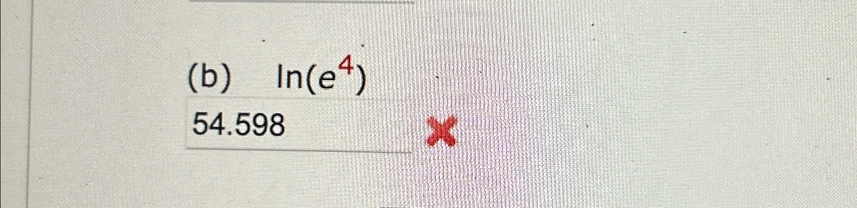 Solved What is the exact value of ln(e4) | Chegg.com