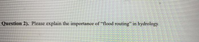 Solved Question 2). Please explain the importance of "flood | Chegg.com