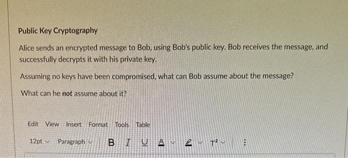 Solved Public Key Cryptography Alice sends an encrypted | Chegg.com