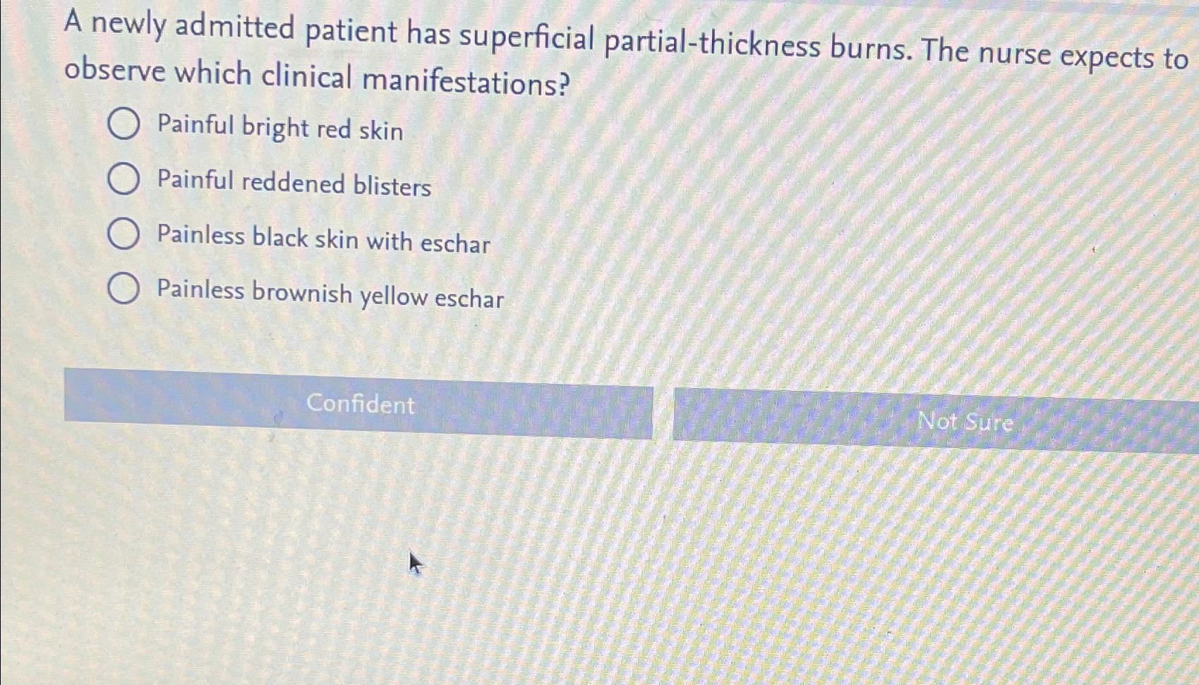 Solved A newly admitted patient has superficial | Chegg.com