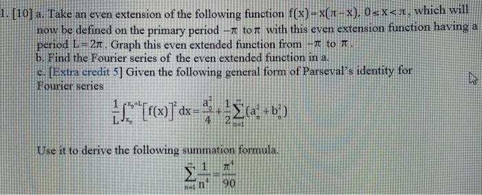 Solved [10] a. Take an even extension of the following | Chegg.com