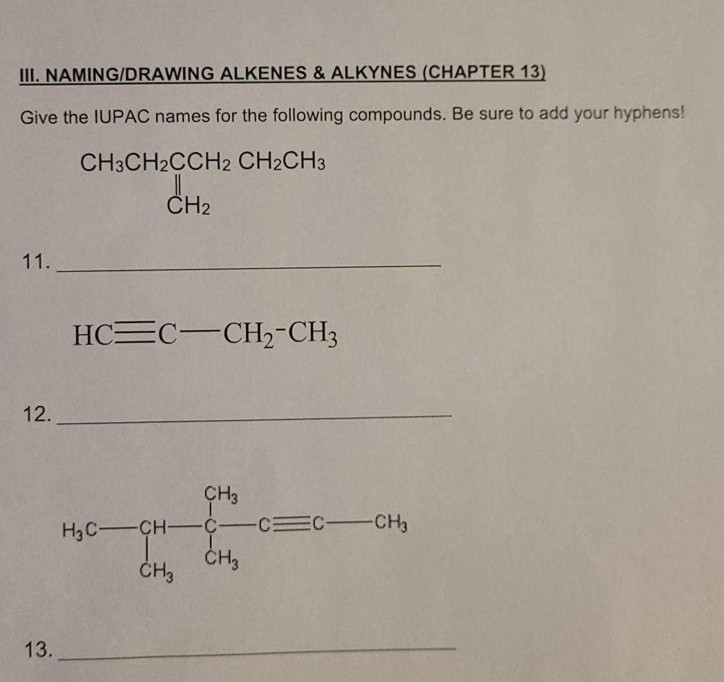 Solved III. NAMING/DRAWING ALKENES ALKYNES (CHAPTER 13) Give | Chegg.com