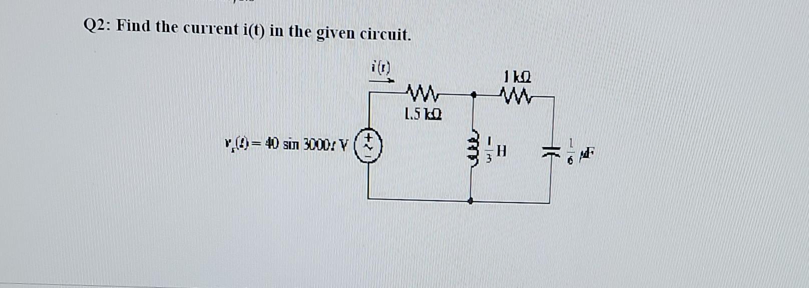 Solved Q2: Find the current i(t) in the given circuit. | Chegg.com