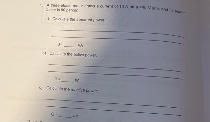 Solved 1. A three-phase motor draws a current of 10 A on a | Chegg.com