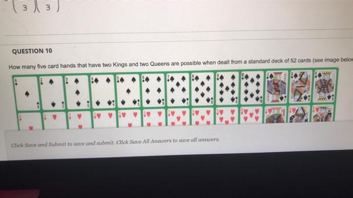 Solved (313) QUESTION 10 How many five card hands that have | Chegg.com