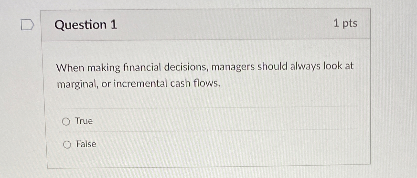 Solved Question 1When making financial decisions, managers | Chegg.com