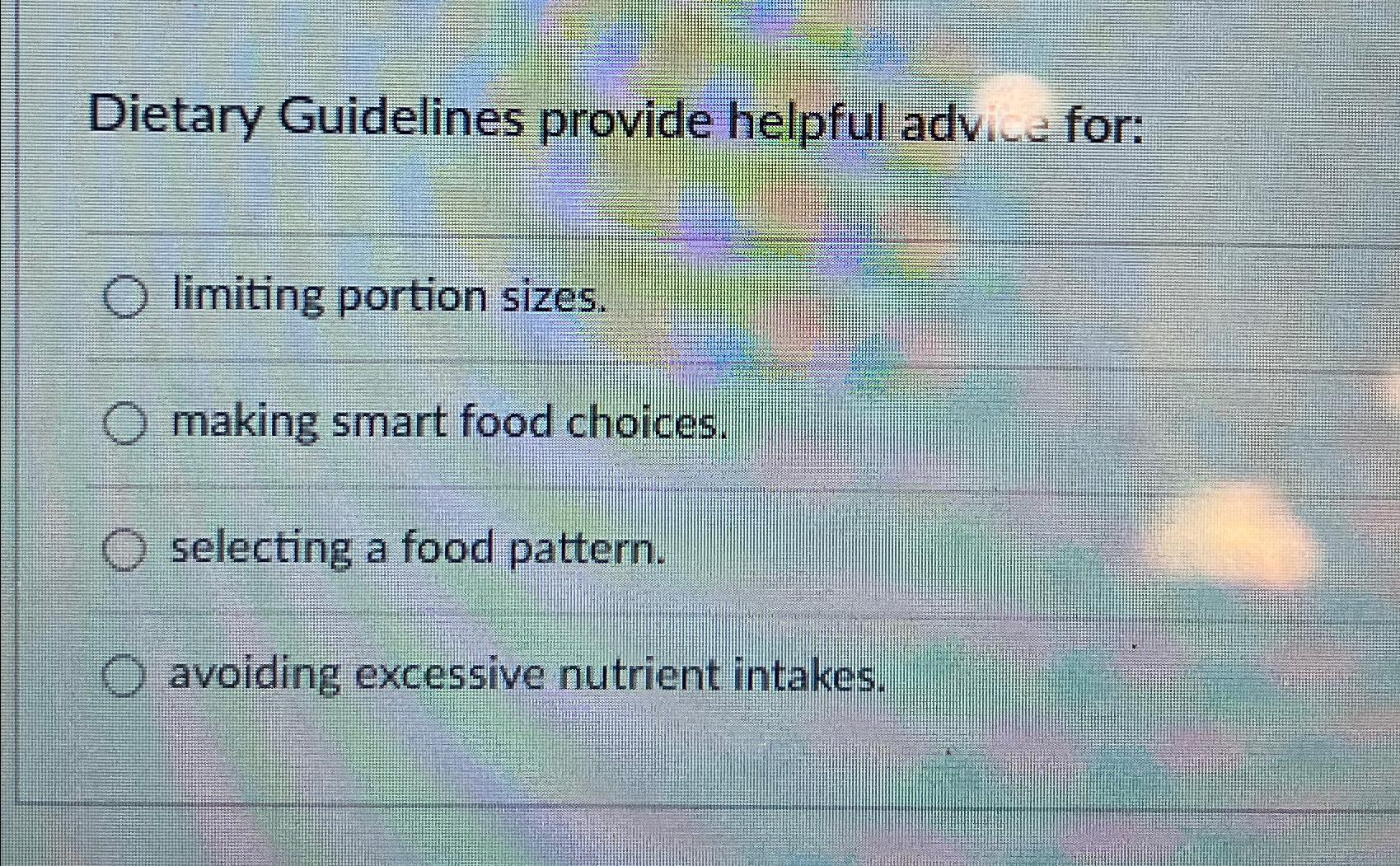 Solved Dietary Guidelines provide helpful advice | Chegg.com