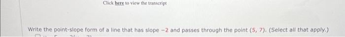 Solved Click here to view the transcript Write the | Chegg.com