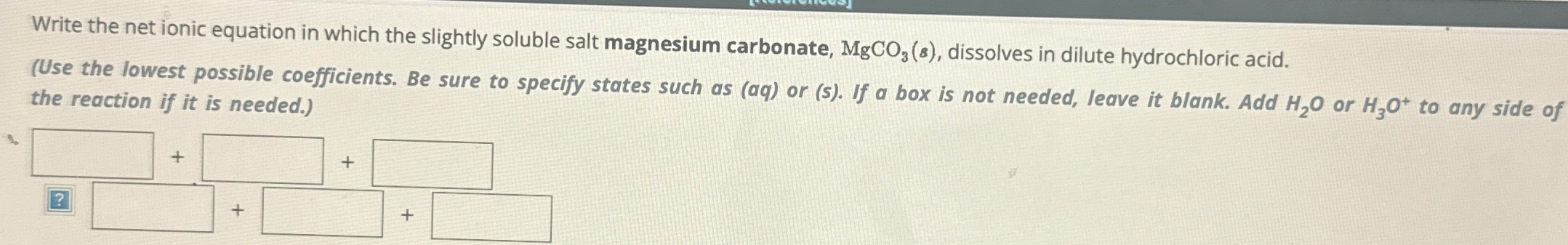 Solved Write the net ionic equation in which the slightly | Chegg.com