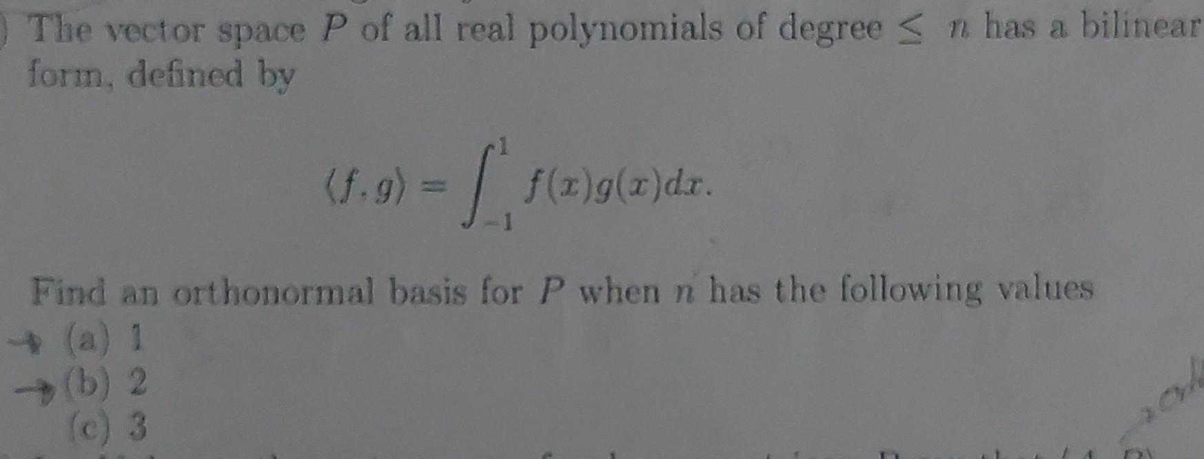 Solved The vector space P of all real polynomials of degree | Chegg.com