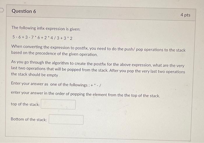 Solved Question 6 4 pts The following infix expression is | Chegg.com