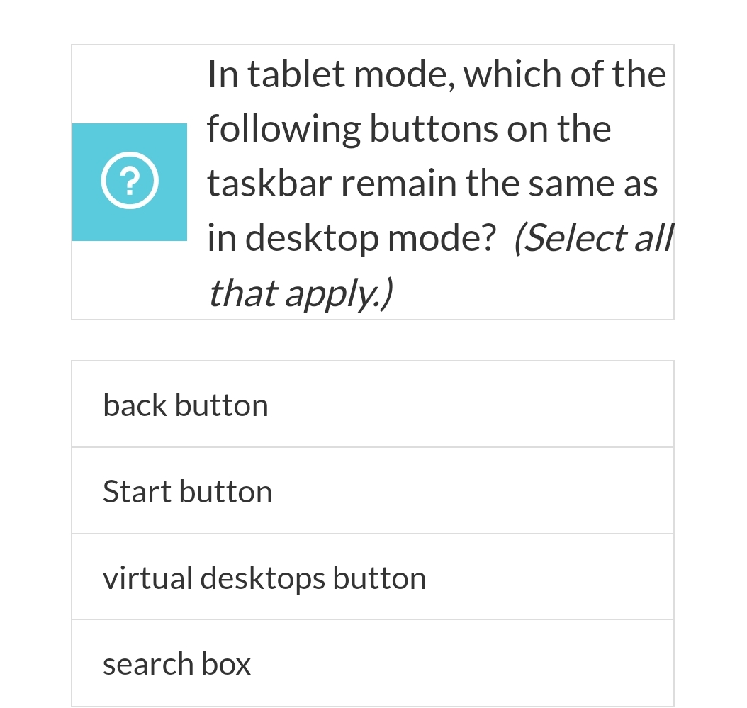 Solved In tablet mode, which of the following buttons on the | Chegg.com