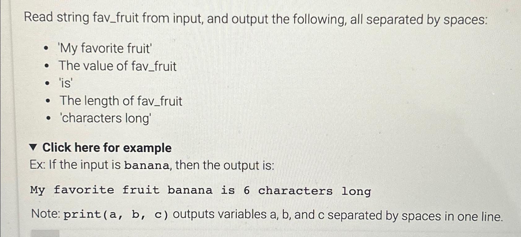 Solved Read string fav_fruit from input, and output the | Chegg.com