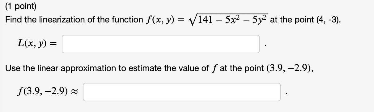 Solved (1 ﻿point)Find the linearization of the function | Chegg.com